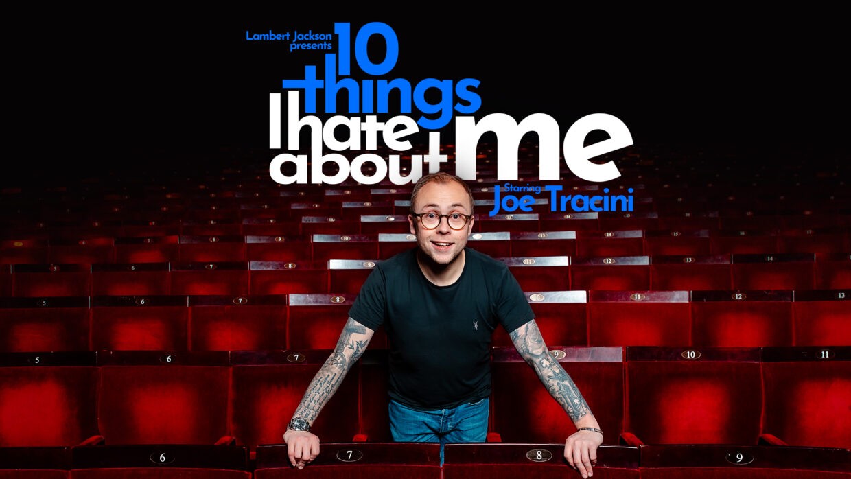 Joe Tracini: Ten Things I Hate About Me | Array Theatre Tickets London