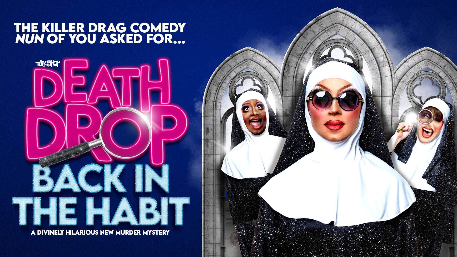 Death Drop 2: Back in the Habit | Array Theatre Tickets London