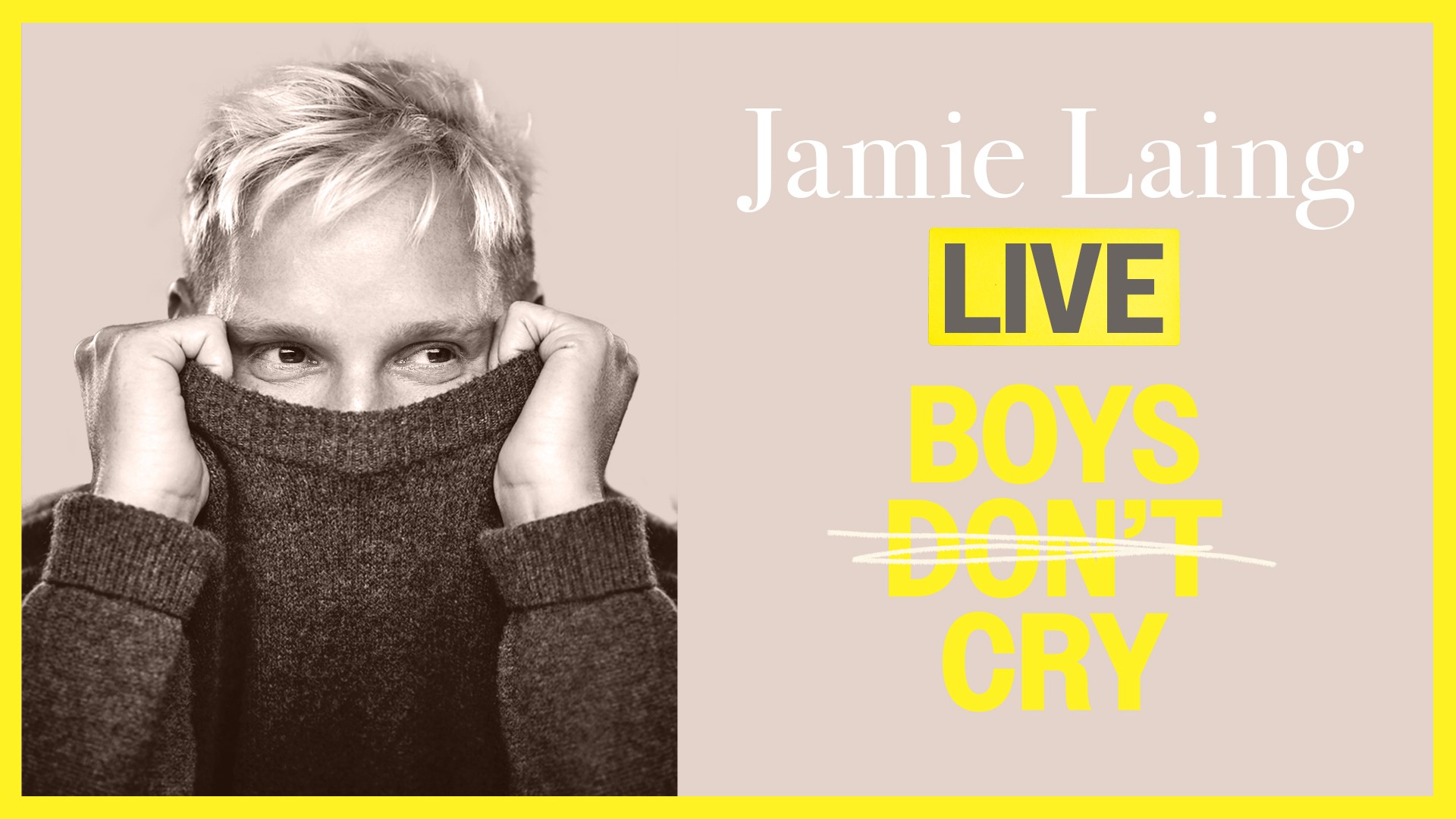 Jamie Laing: Boys Don’t Cry | Duchess Theatre, London | Nimax Theatres